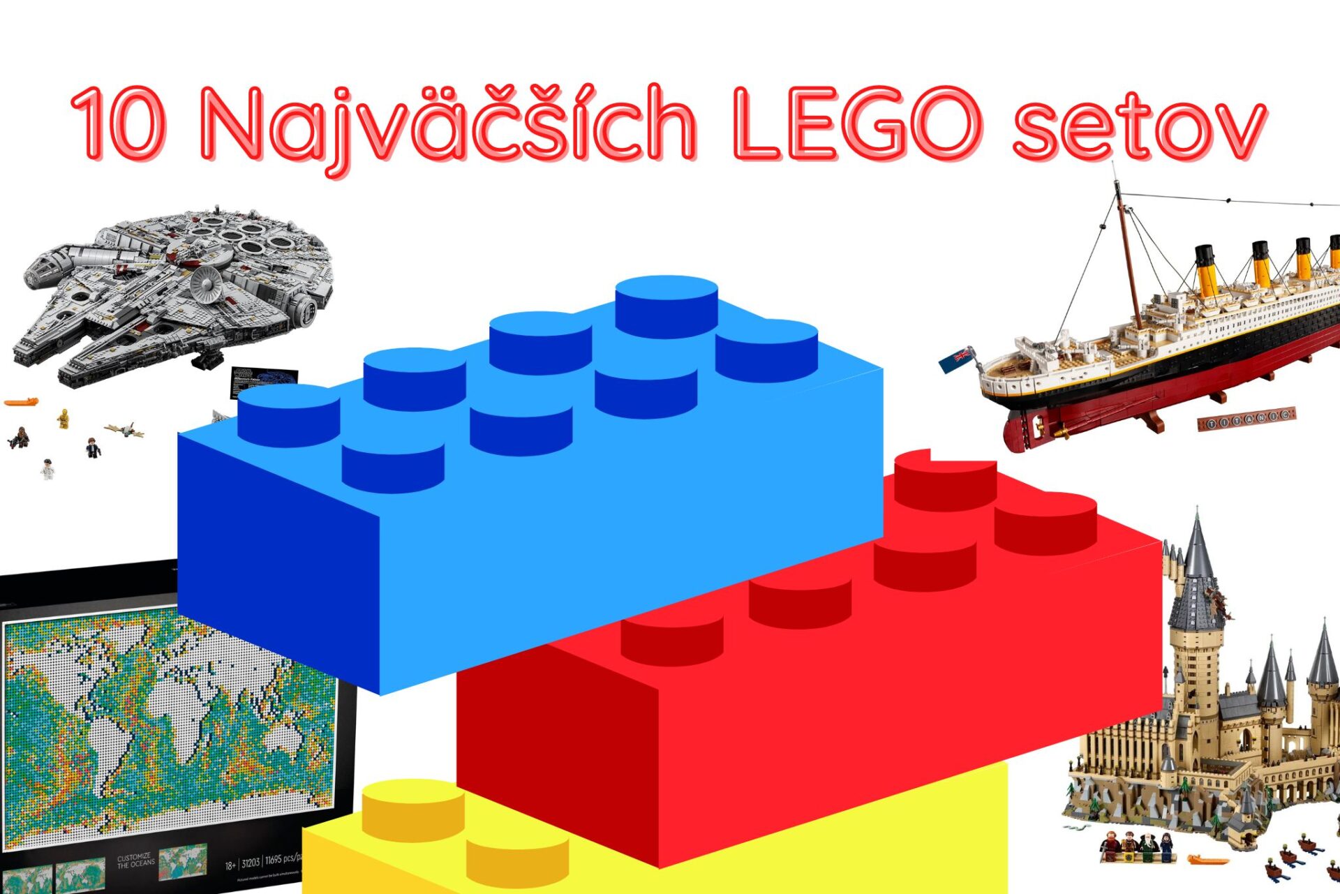 10 Najväčších LEGO® setov na svete!